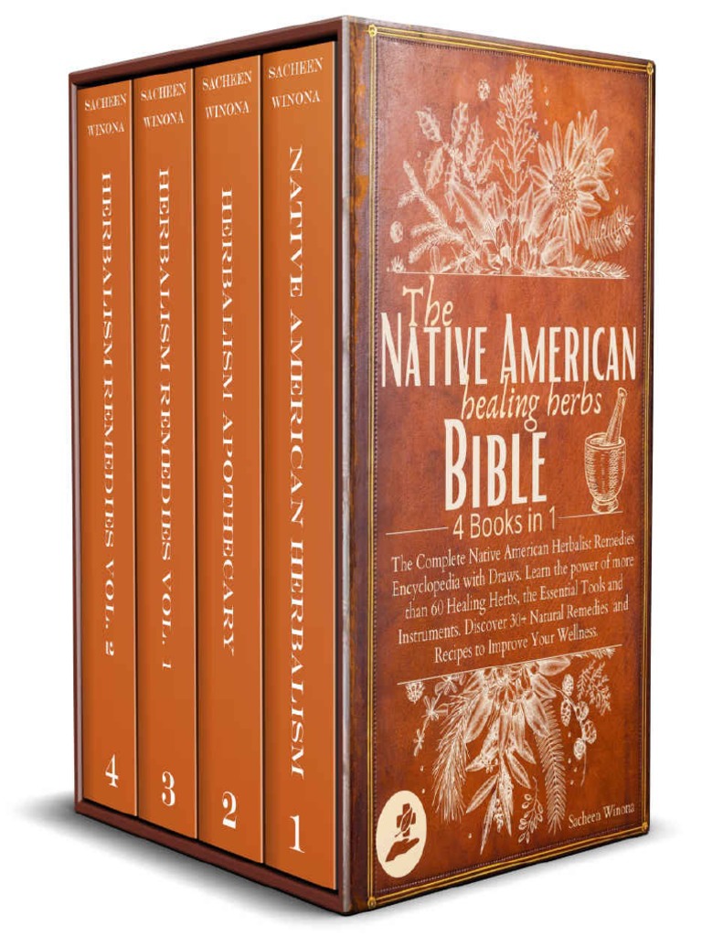 The Native American Healing Herbs Bible_ 4 Books in 1_The Complete ...