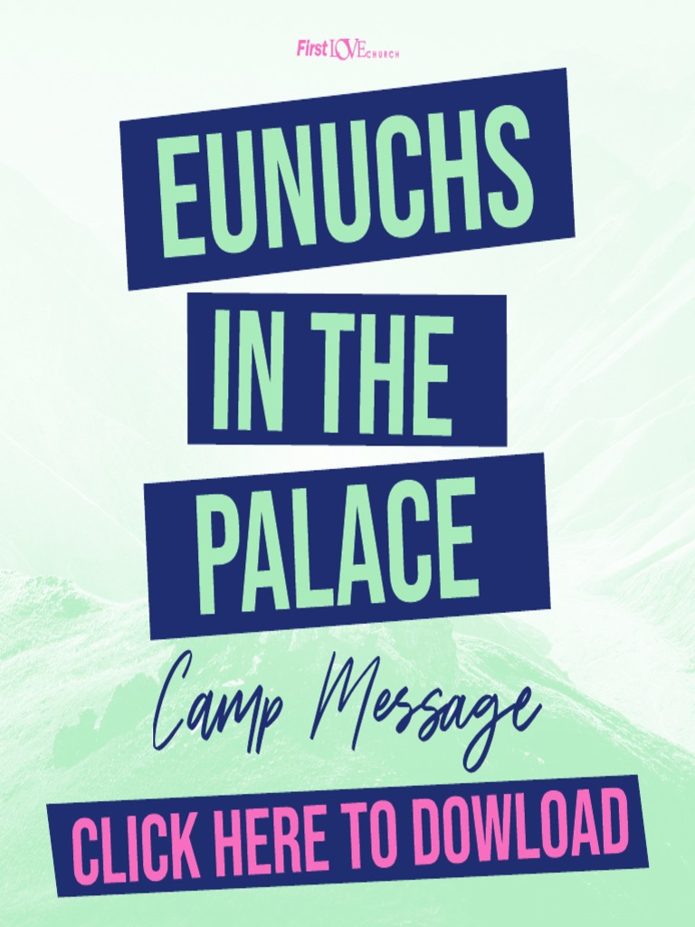 First Love Church - Dag Heward Mills - Eunuchs in The Palace Camp ...