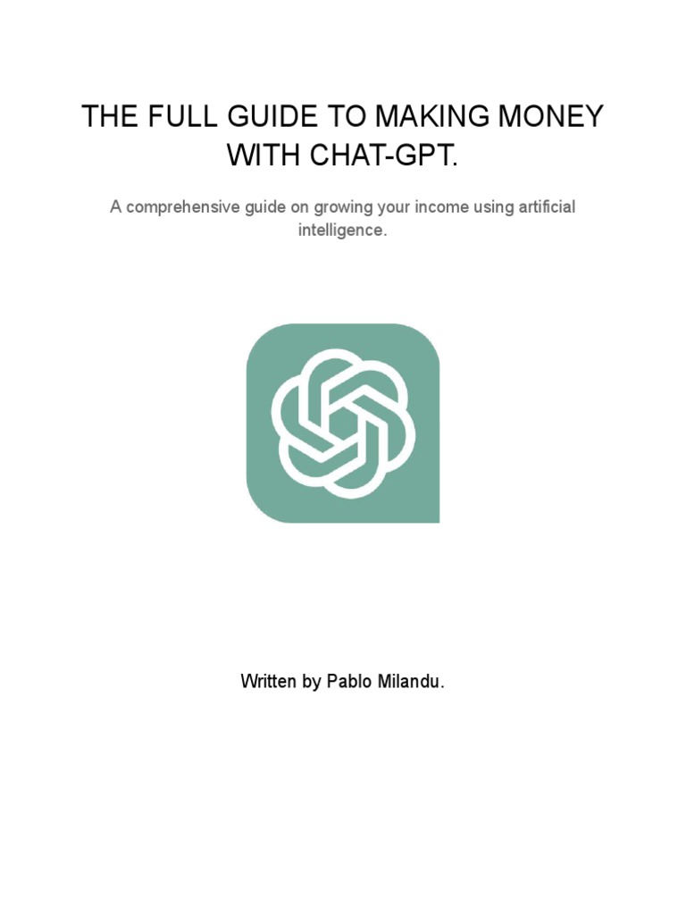 A Full Guide To Making Money With Chat-Gpt | PDF