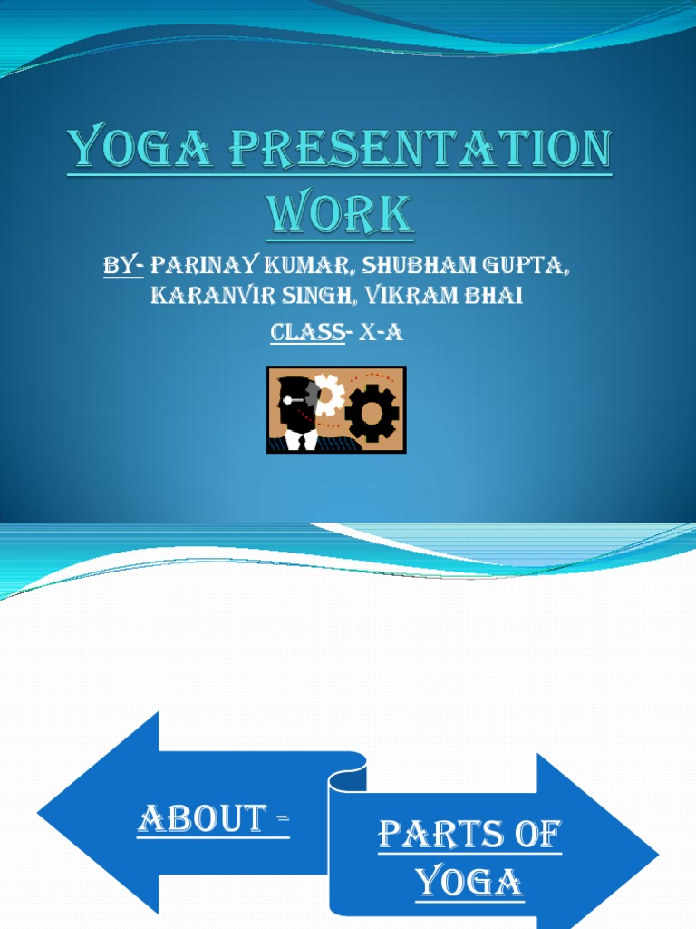 Yoga Presentation Work | PDF | Asana | Yoga