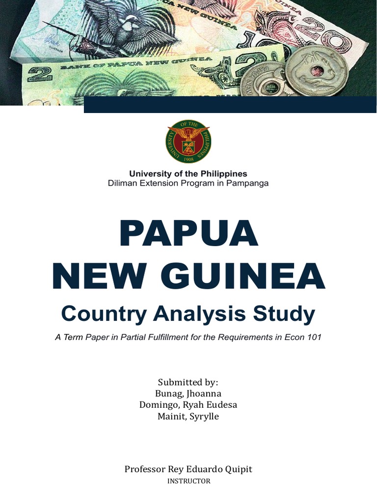 ECON 101 Term Paper - Country Analysis of Papua New Guinea | PDF