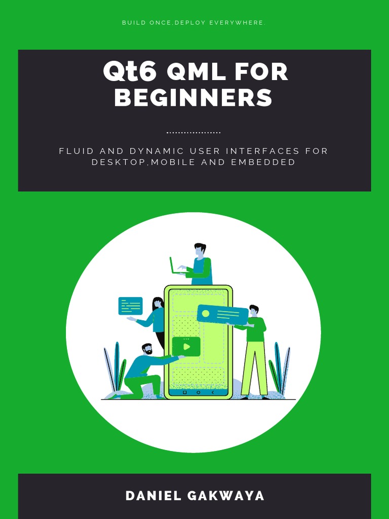 Qt6QMLForBeginners_1stEdition_Daniel_Gakwaya | PDF | Installation (Computer Programs) | Systems ...