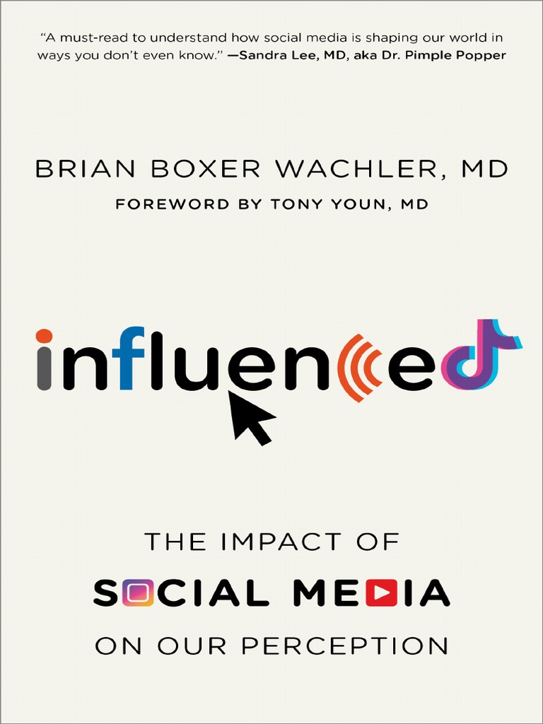 Brian Boxer Wachler - Influenced - The Impact of Social Media On Our ...