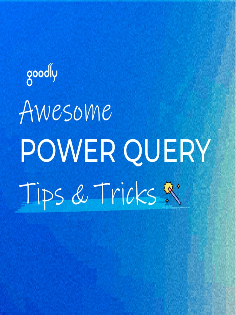 Power Query Tips and Tricks | PDF