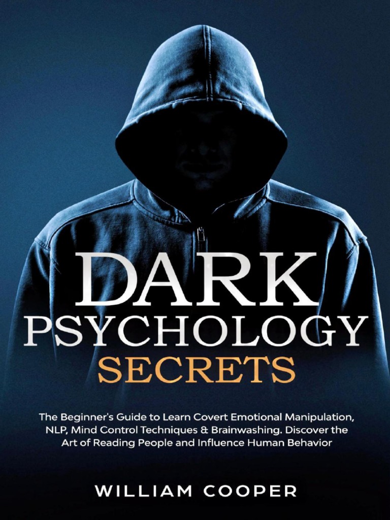 Dark Psychology Secrets William Cooper Z Library | PDF | Persuasion | Dark Triad
