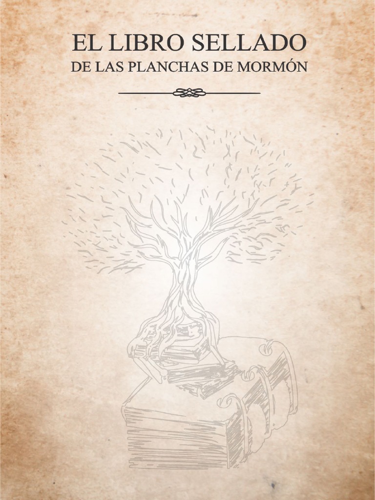 El Libro Sellado: Traducción Divina | PDF | Libro de Mormón