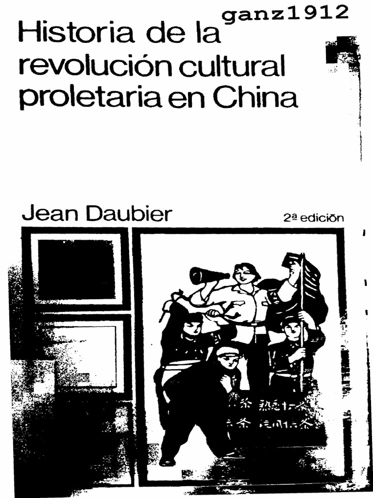 DAUBIER, JEAN - Historia de La Revolución Cultural Proletaria en China ...