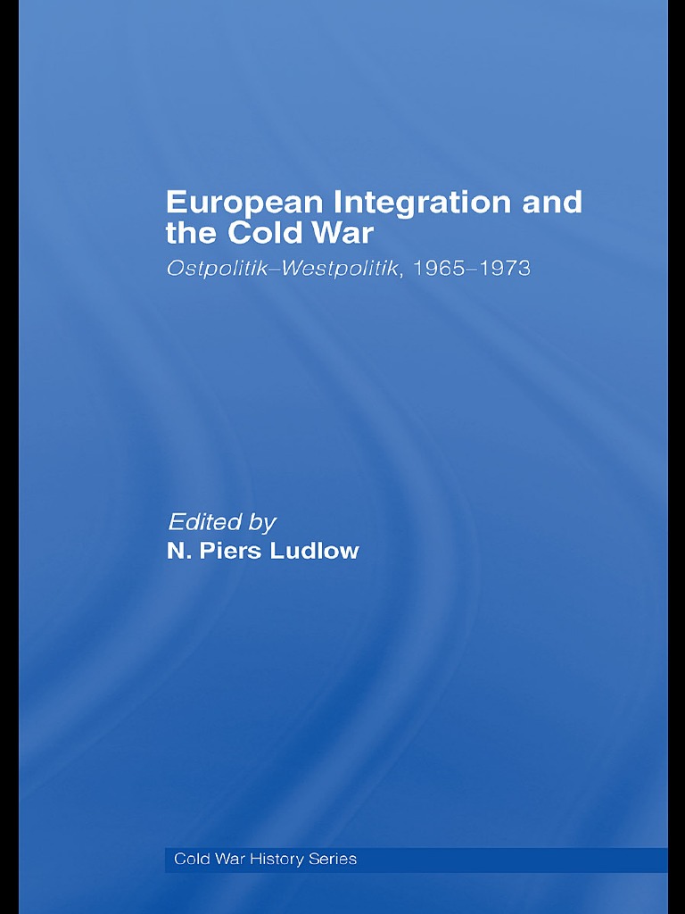 European Integration and Cold War Dynamics | PDF | Cold War | European ...