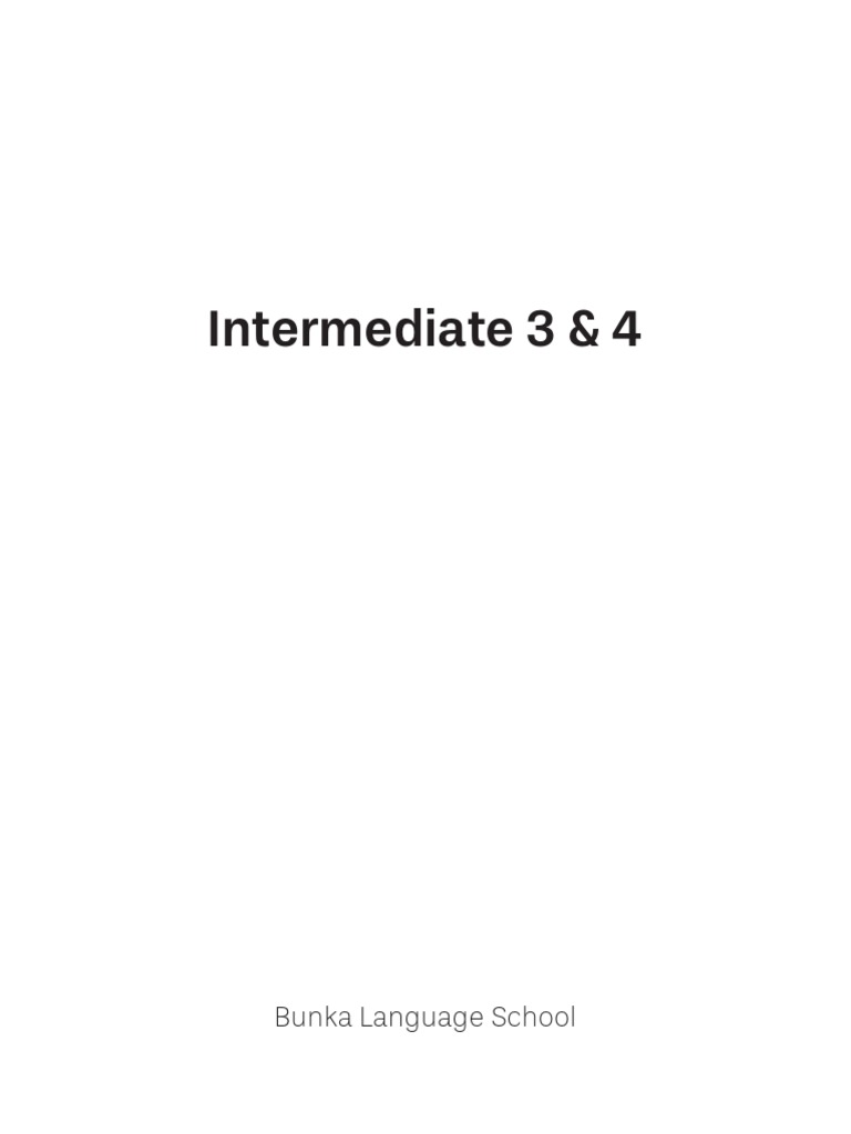 Intermediate 3 & 4: Bunka Language School | PDF