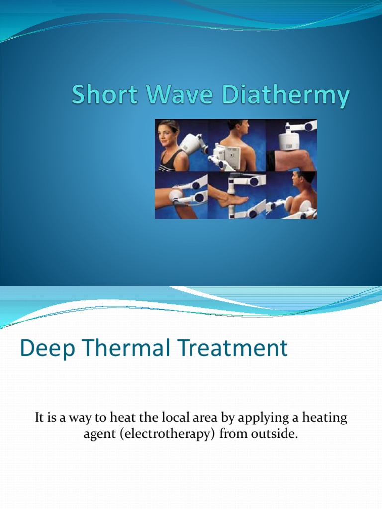 Short Wave Diathermy | PDF | Clinical Medicine | Medical Specialties