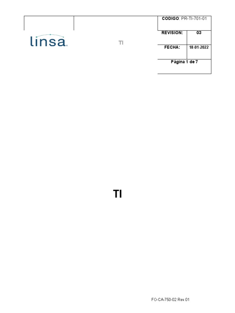 CODIGO: PR-TI-701-01 Revision: 03 Fecha: Página 1 de 7: FO-CA-750-02 Rev.01 | PDF | Microsoft ...
