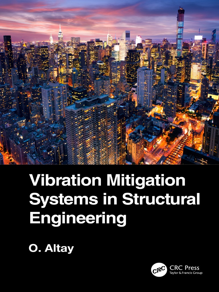 Okyay Altay - Vibration Mitigation Systems in Structural Engineering ...