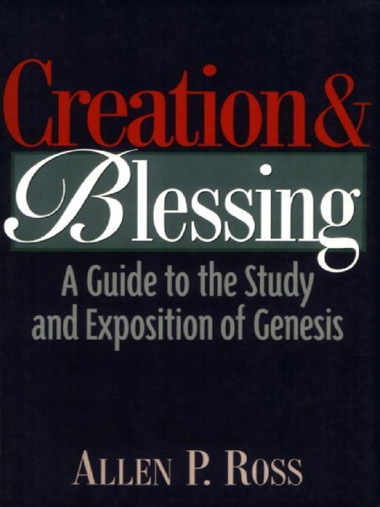 Creation and Blessing. A Guide To The Study and Exposition of Genesis ...
