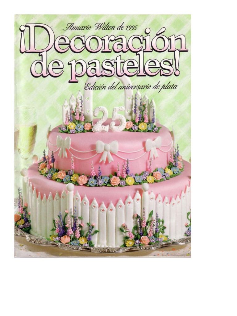 Decoracion de Pasteles. Anauario Wilton | PDF