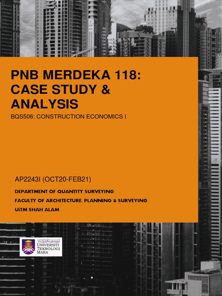 BQS506 Coursework 2 (Case Study Report - PNB Merdeka 118) AP2243I | PDF ...