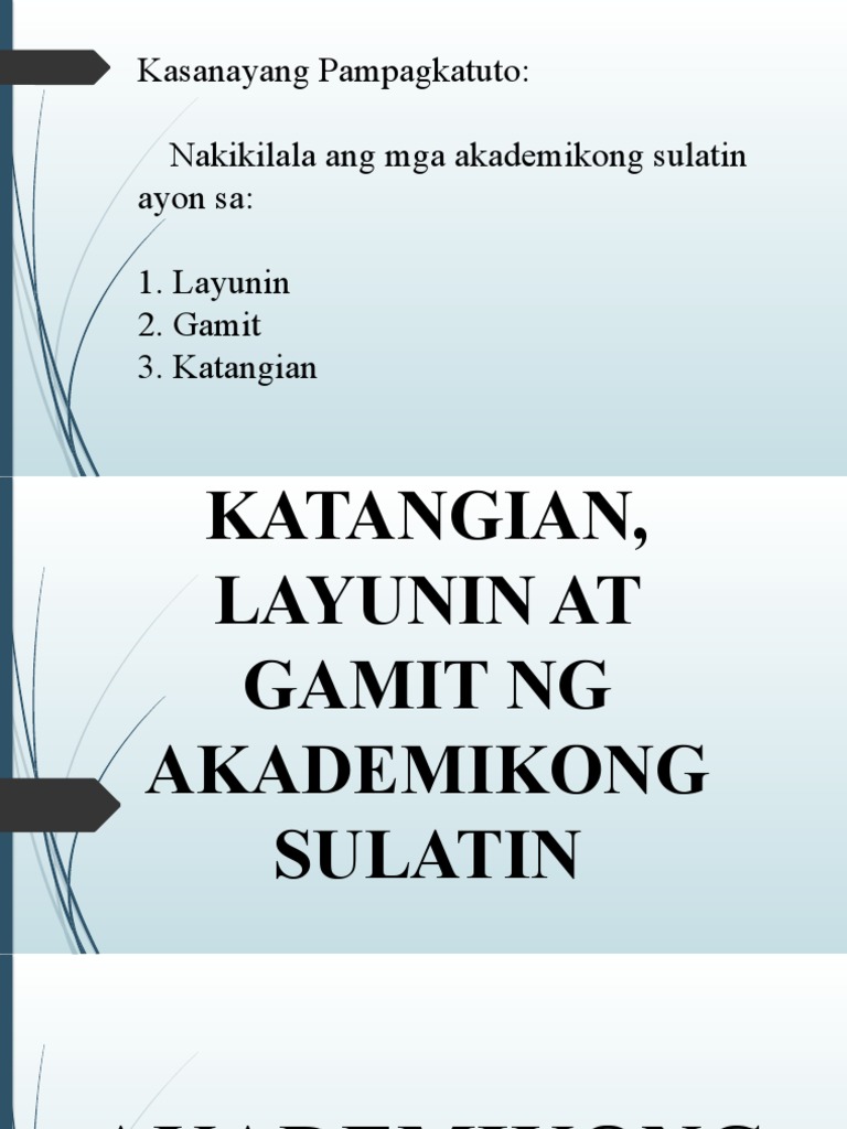 Katangian, Layunin at Gamit NG Akademikong Sulatin | PDF