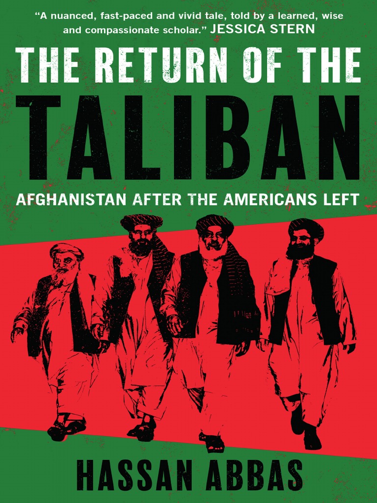 The Return of The Taliban. Afghanistan After The Americans Left (Hassan ...