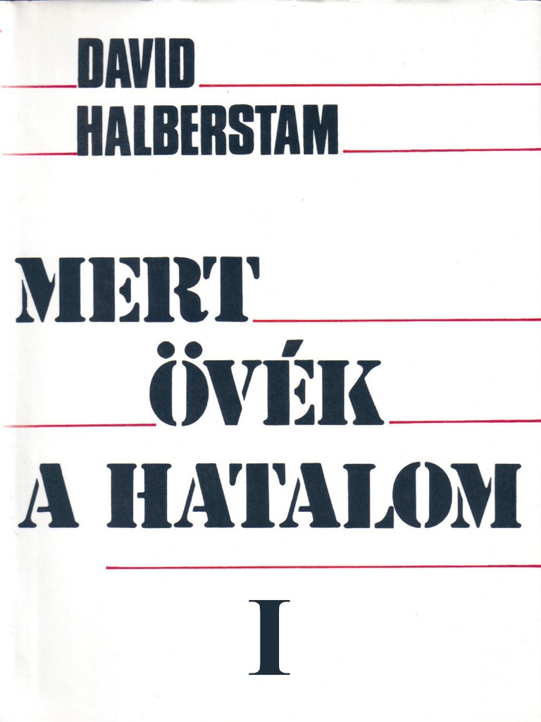 David Halberstam: Mert Övék A Hatalom I. | PDF