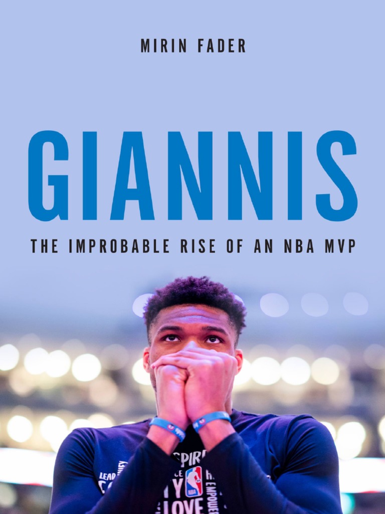 Giannis The Improbable Rise of An NBA MVP by Mirin Fader | Download Free PDF | Nigeria | Immigration
