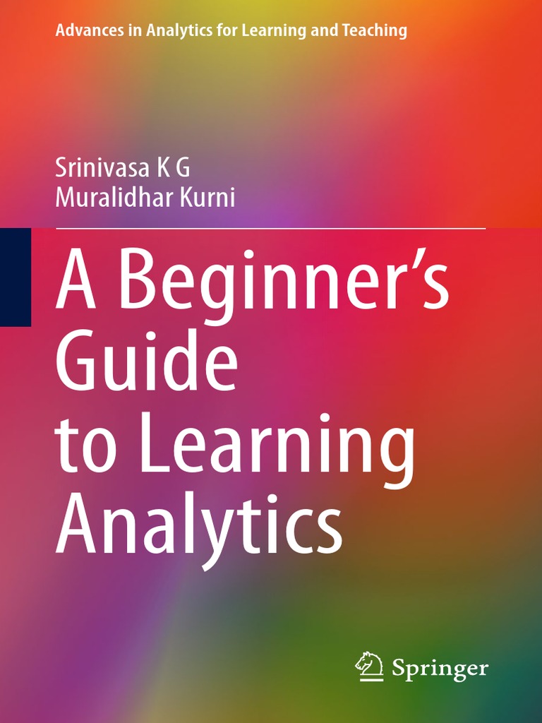 A Beginner’s Guide to Learning Analytics (Srinivasa K G, Muralidhar Kurni) (Z-Library) | PDF ...