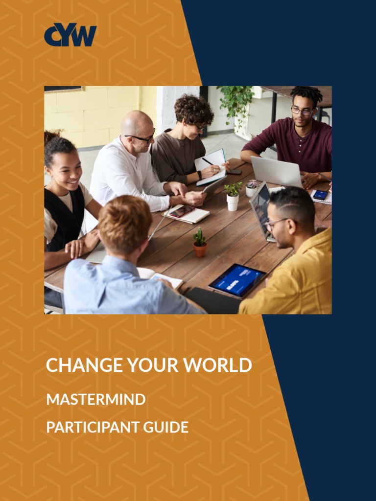 Change Your World Mastermind Guide Participant Final V 3 | PDF | Experience | Thought