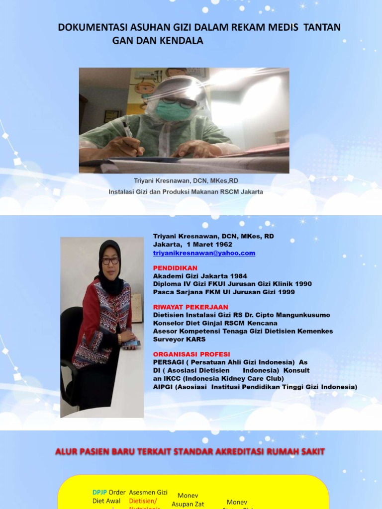 DOKUMENTASI ASUHAN GIZI DALAM REKAM MEDIS TANTAN GAN DAN KENDALA. Triyani Kresnawan, DCN, MKes ...