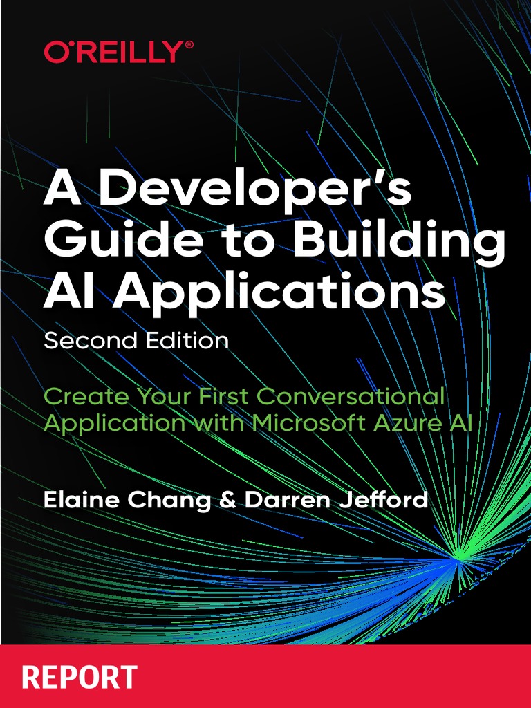 A Developer's Guide To Building AI Applications: Second Edition | PDF | Artificial Intelligence ...