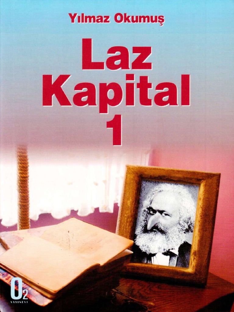 Yılmaz Okumuş - Laz Kapital 1 (O2 Yayıncılık, 2010) | PDF