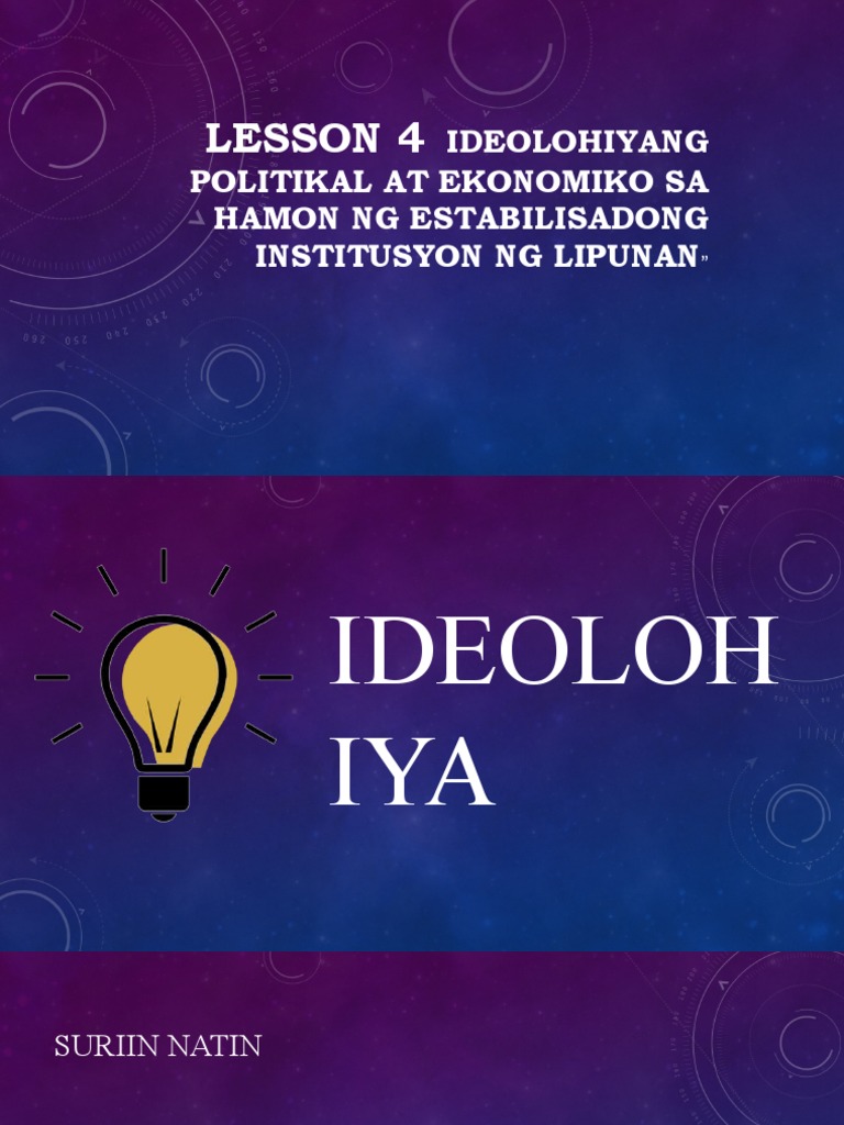Lesson 4 Ideolohiyang Politikal at Ekonomiko Sa Hamon NG Estabilisadong ...