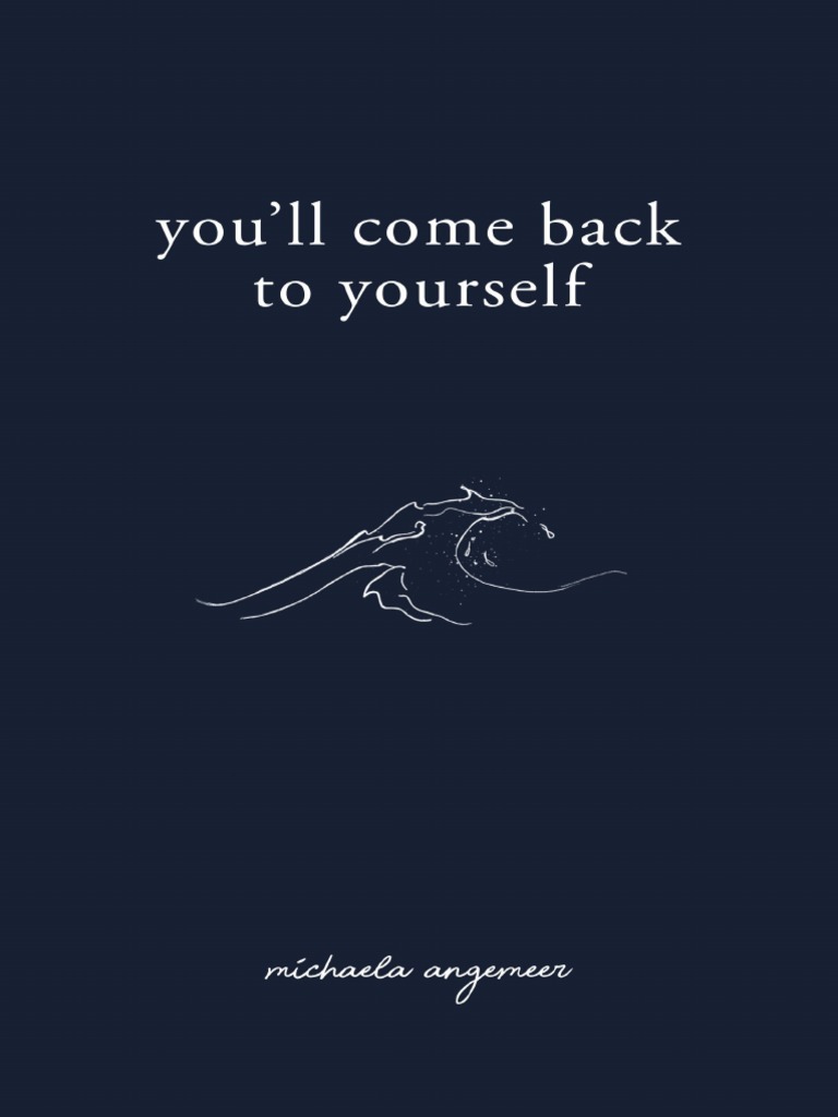 Youll Come Back To Yourself Michaela Angemeer Z Library | PDF