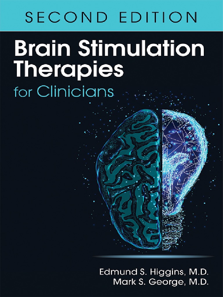 Edmund S. Higgins - Mark Stork George - Brain Stimulation Therapies For ...