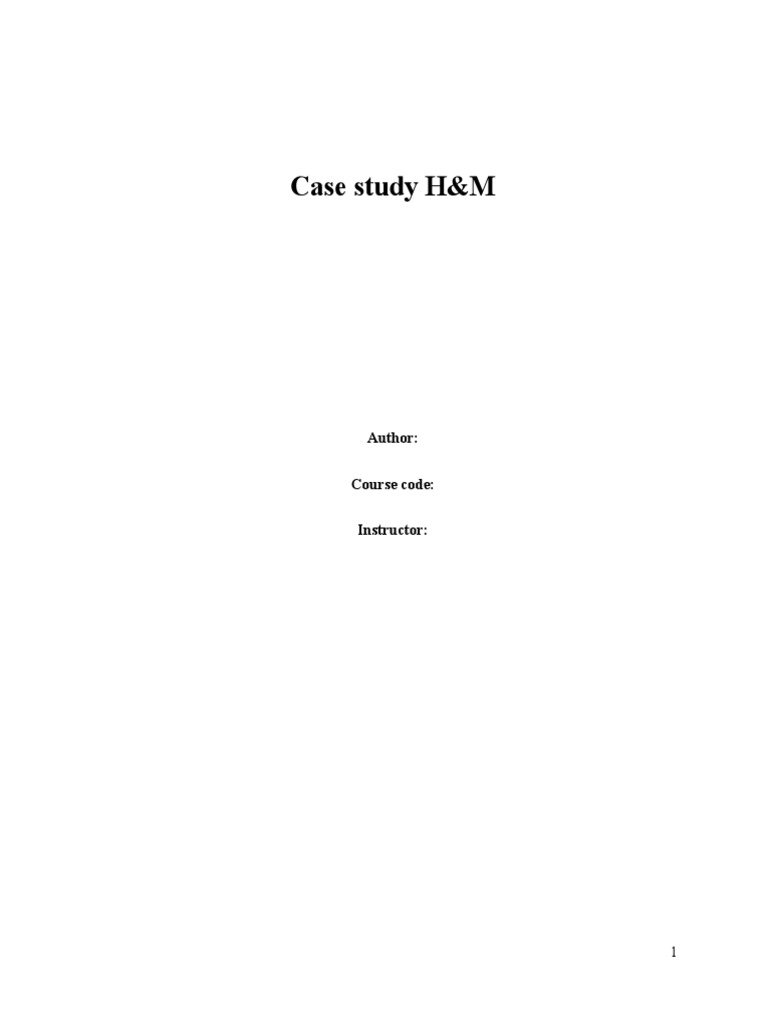 Case Study H&M: Author: Course Code: Instructor | PDF