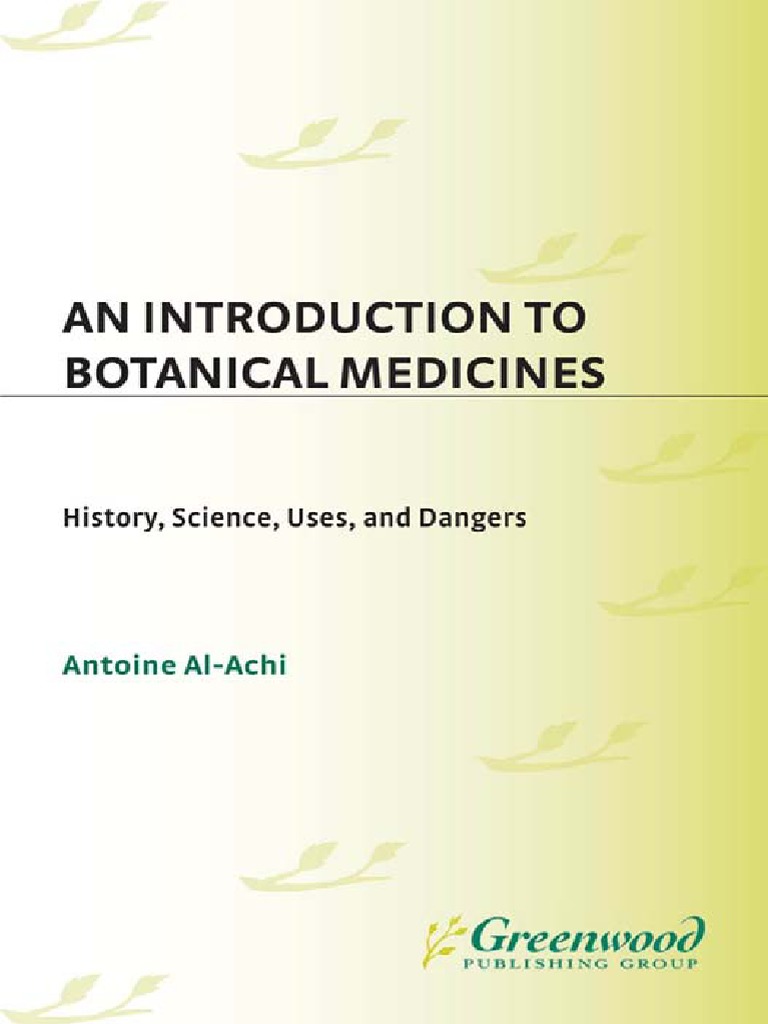 An Introduction to Botanical Medicines -History, Science, Uses and ...