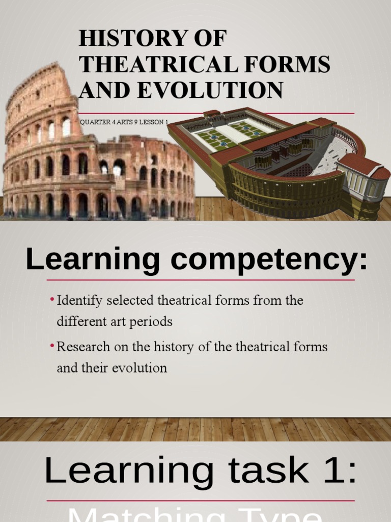 Q4 PPT Arts9 - Lesson 1 History of Theatrical Forms and Evolution 1 ...