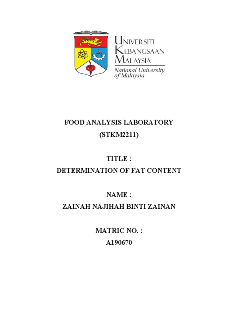 Food Analysis Laboratory (STKM2211) Title: Determination of Fat Content ...