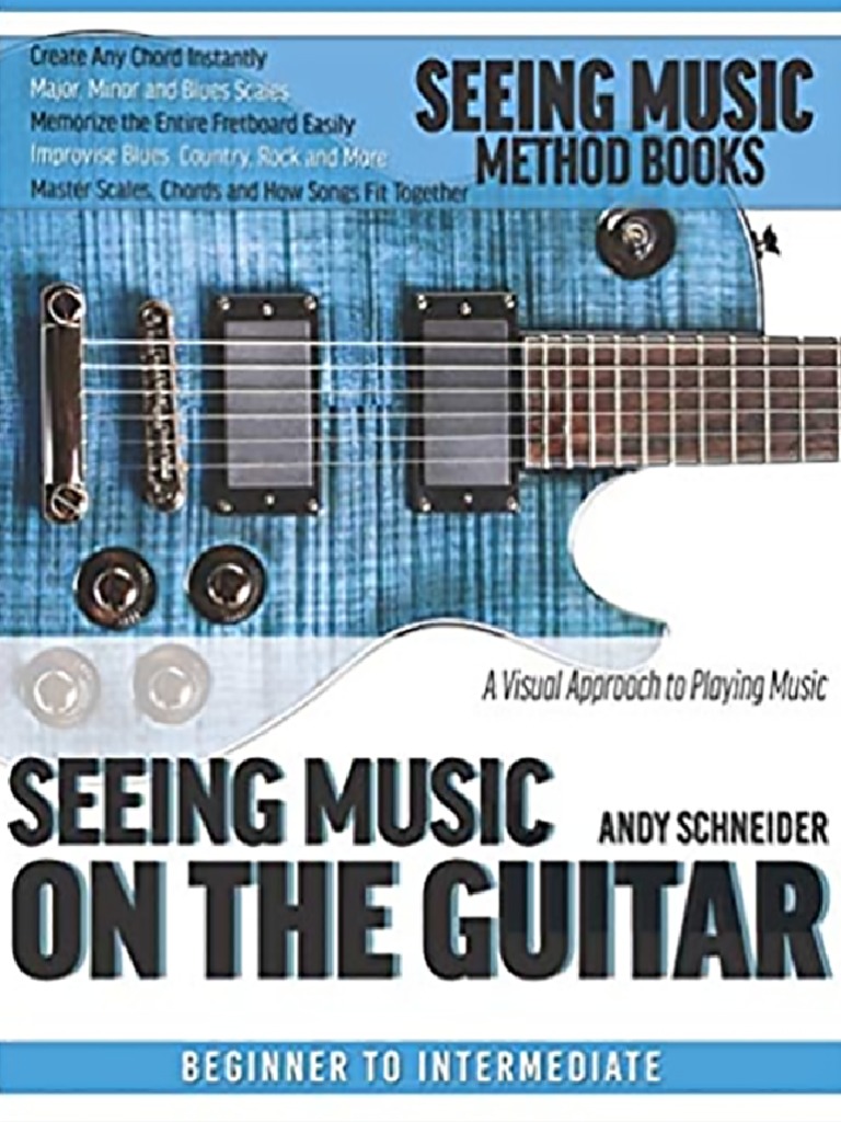 Andy Schneider - Seeing Music On The Guitar - A Visual Approach To ...