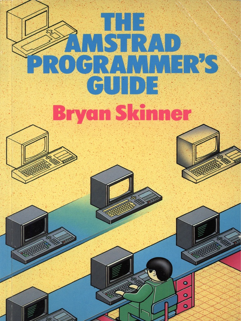 The Amstrad Programmer's Guide - Bryan Skinner (1985) | PDF | Variable (Computer Science ...