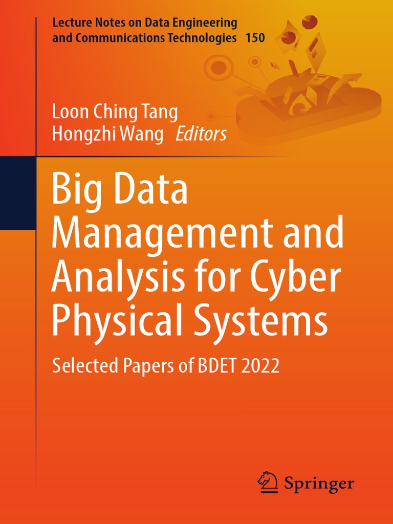 Big Data Management and Analysis For Cyber Physical Systems: Loon Ching Tang Hongzhi Wang ...