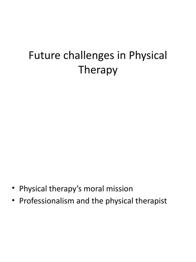 Future Challenges in Physical Therapy | PDF