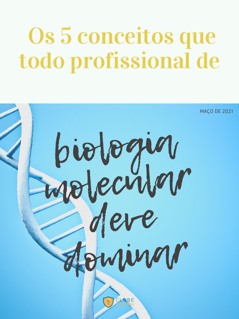 Caderno - Os 5 Conceitos Que Todo Profissional de Biomol Deve Dominar | PDF | DNA | Proteínas