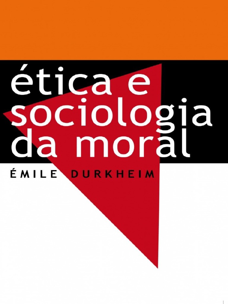 Resumo Etica e Sociologia Da Moral Emile Durkheim | PDF