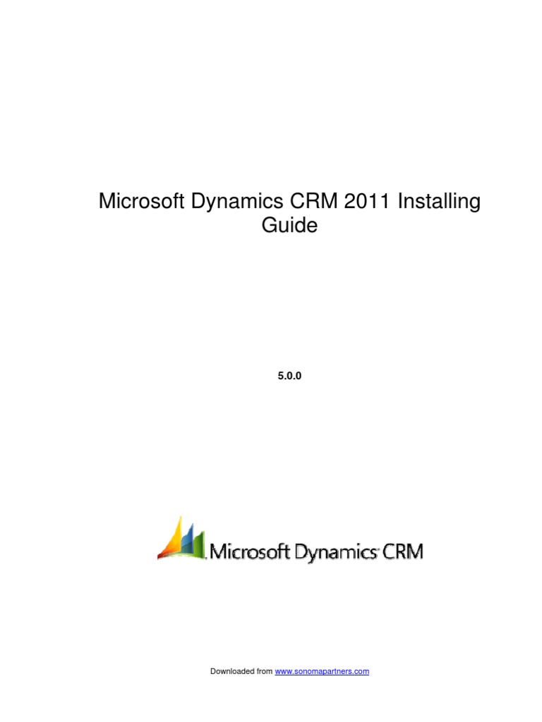 Microsoft Dynamics Crm 2011 Implementation Guide Installing Download Free Pdf Microsoft Sql