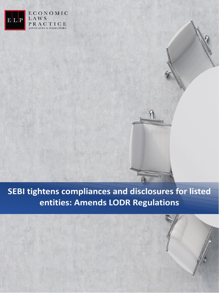 SEBI Tightens Compliances and Disclosures For Listed Entities - Amends ...
