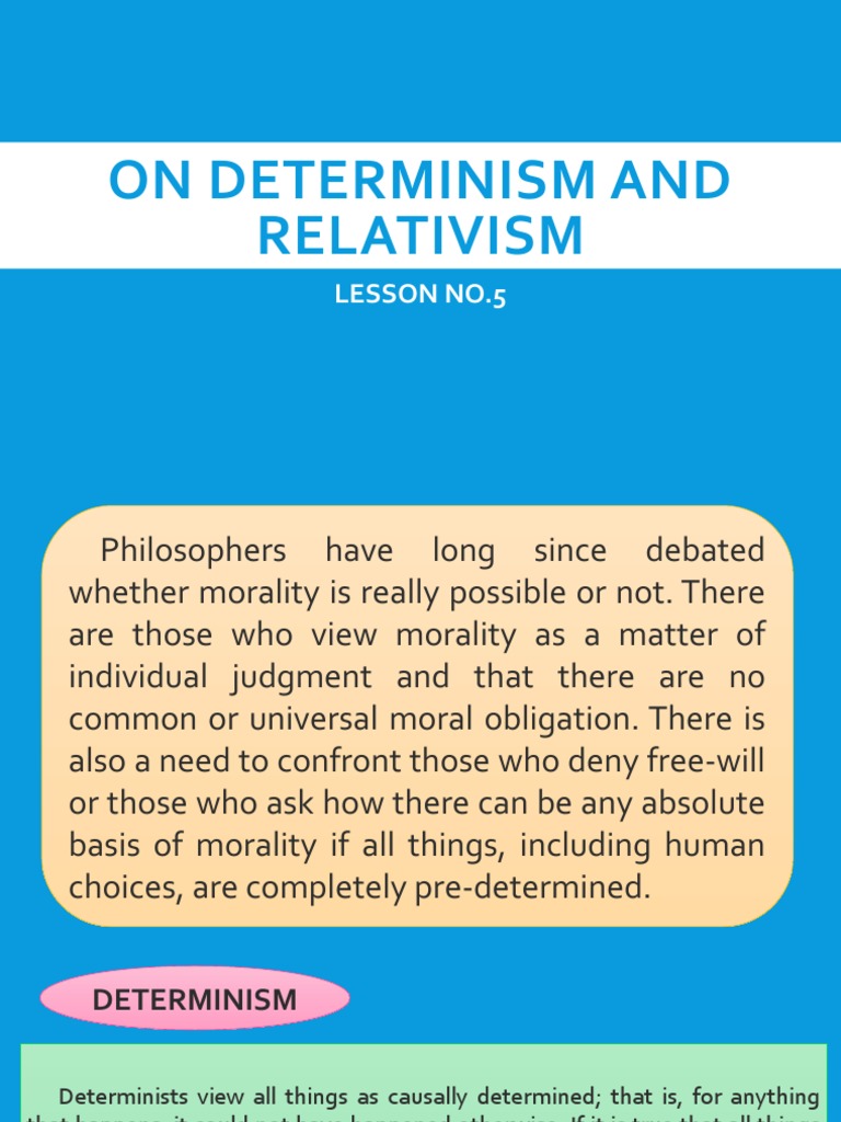 Lesson No.5 On Determinism and Relativism | PDF | Free Will | Relativism