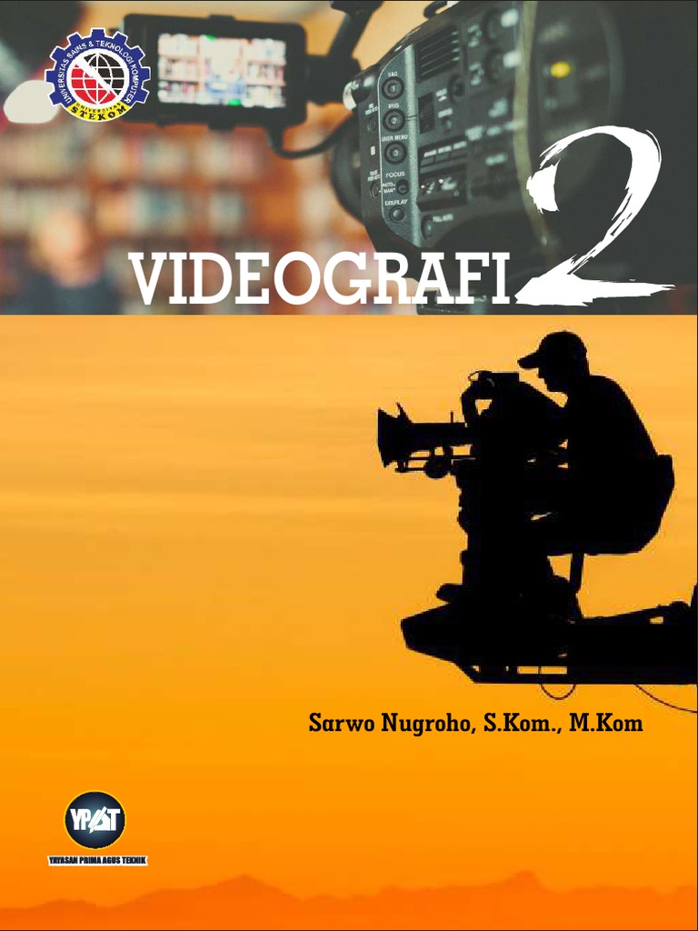 Videografi 2 (Sarwo Nugroho, S.Kom., M.Kom.) | PDF