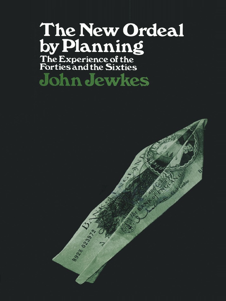 John Jewkes (Auth.) - The New Ordeal by Planning - The Experience of ...