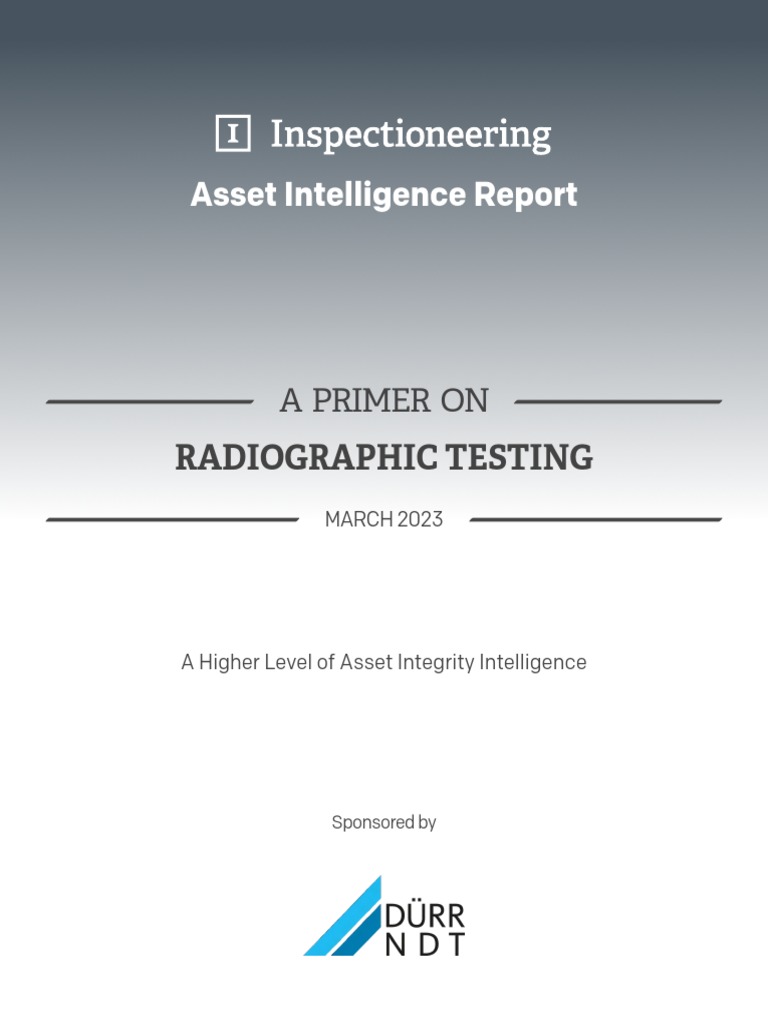 A Primer On Radiographic Testing | PDF | Radiography | Nondestructive ...