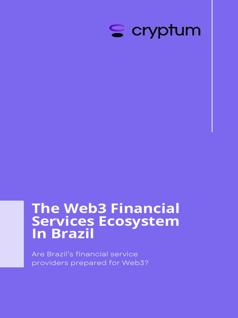 The Web3 Financial Services Ecosystem in Brazil | PDF | Cryptocurrency ...
