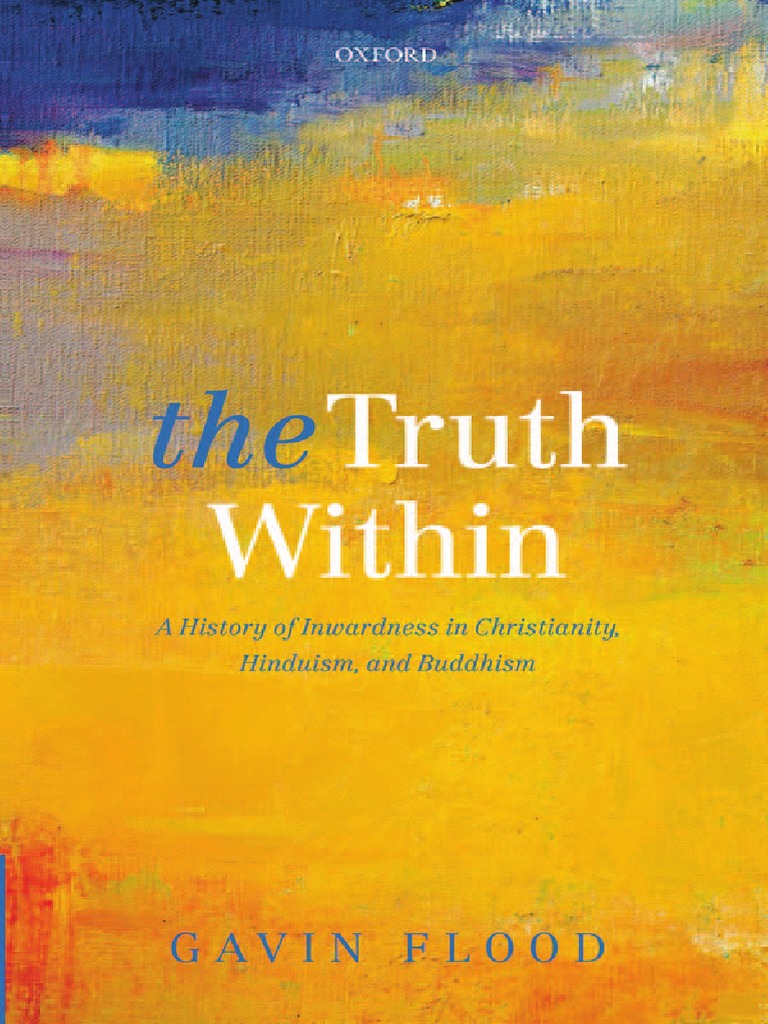 The Truth Within - A History of Inwardness in Christianity, Hinduism ...