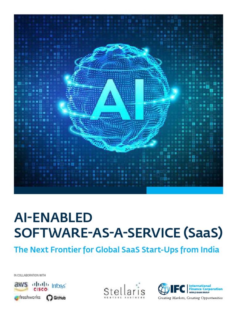AI Enabled SaaS The Next Frontier For Global Start Ups From India Report by IFC Stellaris | PDF ...